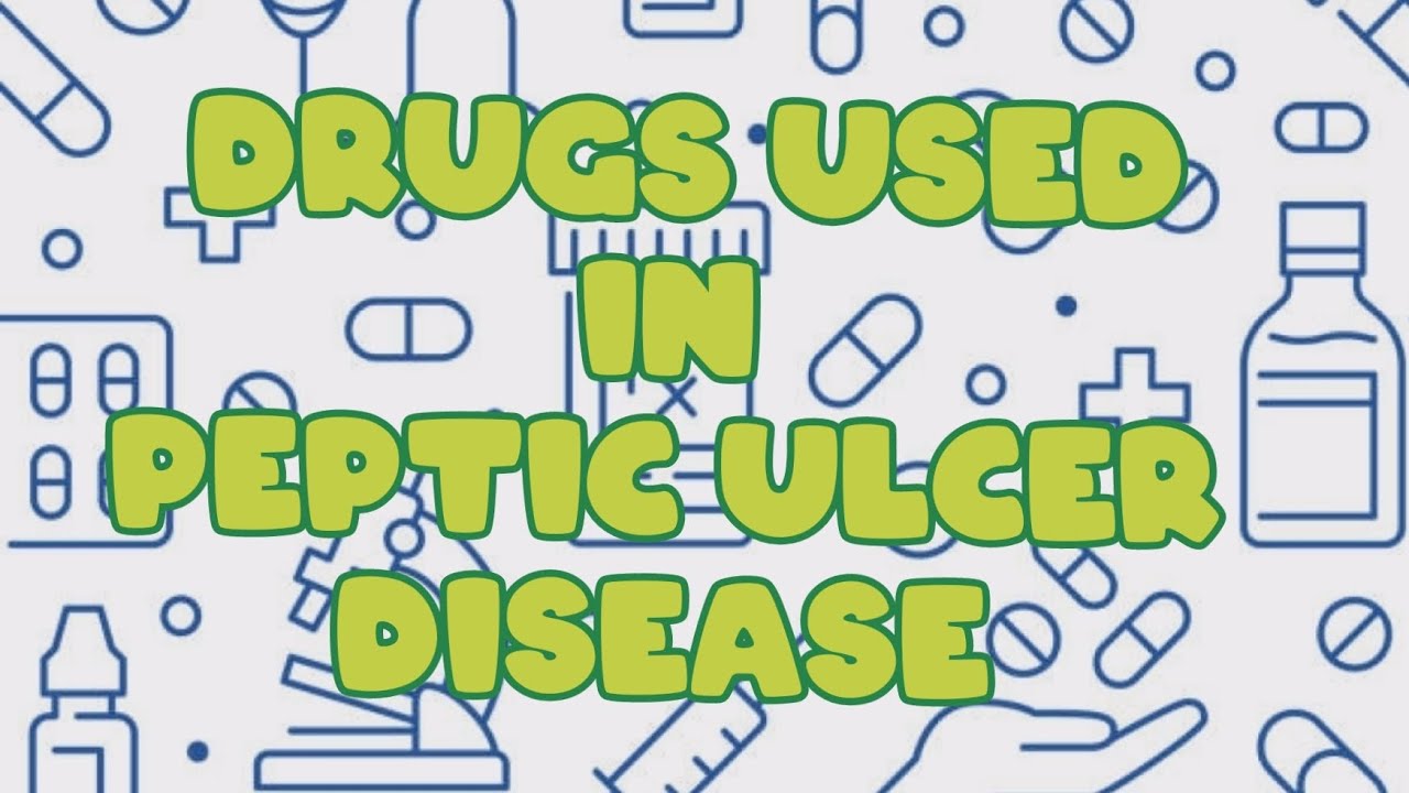 Drugs used in peptic ulcers disease - YouTube