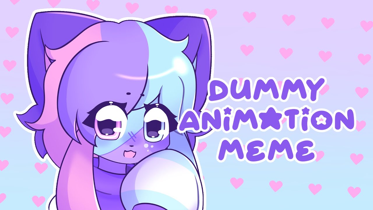 Dummy • Animation Meme • Commission - YouTube