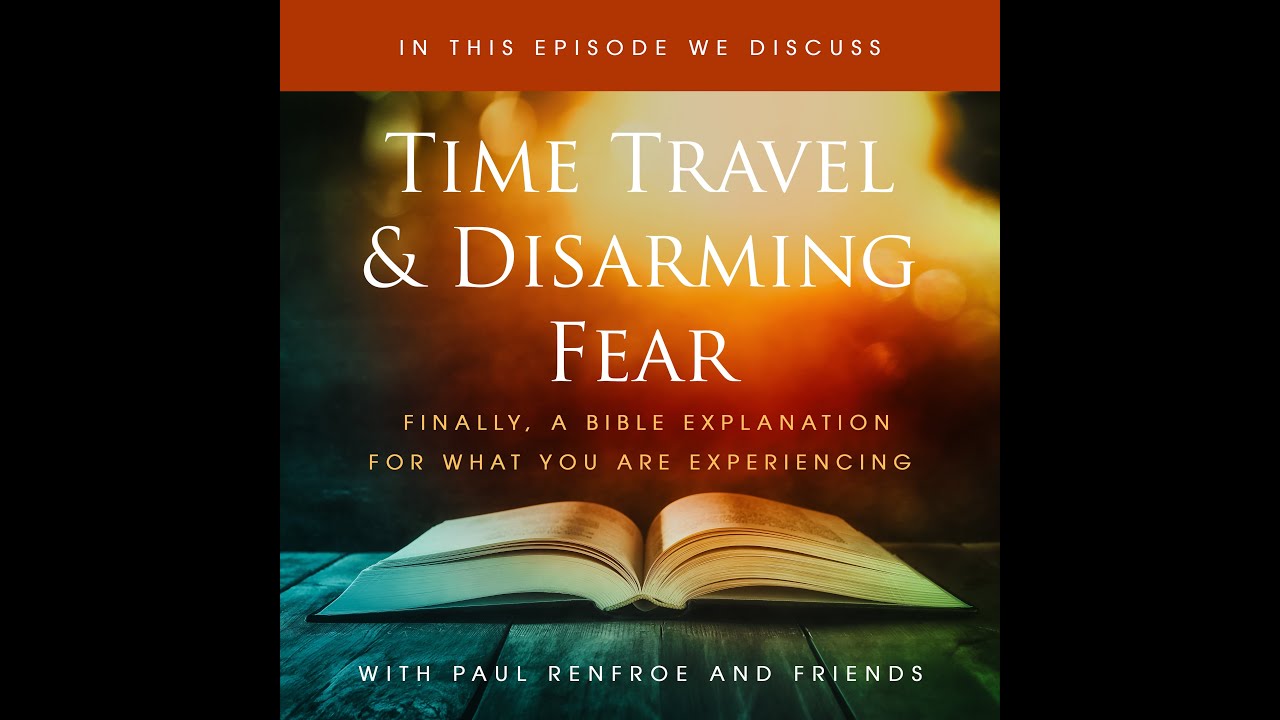 Ep 67 Time Travel & Disarming Fear - YouTube