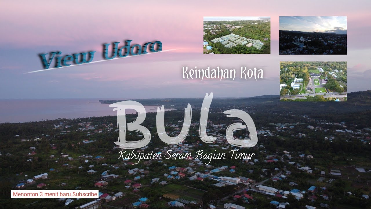 Bula | Ibu Kota Kabupaten Seram Bagian Timur, Maluku | 2021 - YouTube