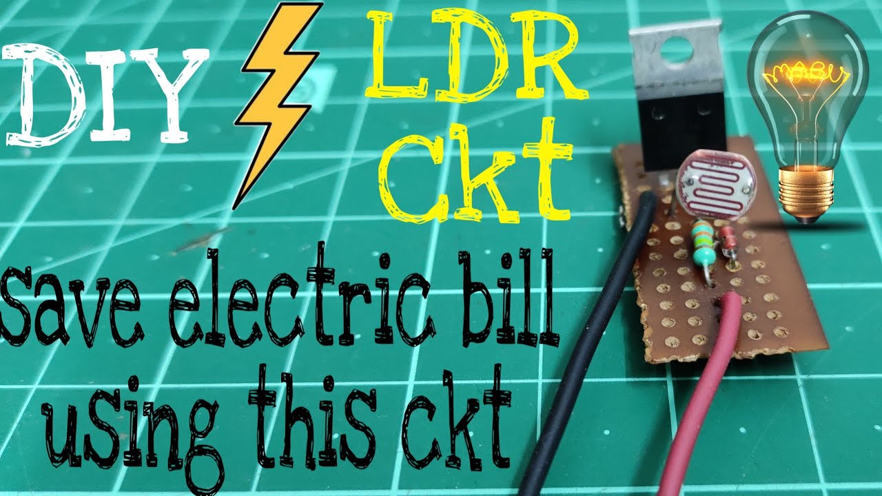 LDR circuit |Save electric bill using LDR | how to make a ldr circuit ...