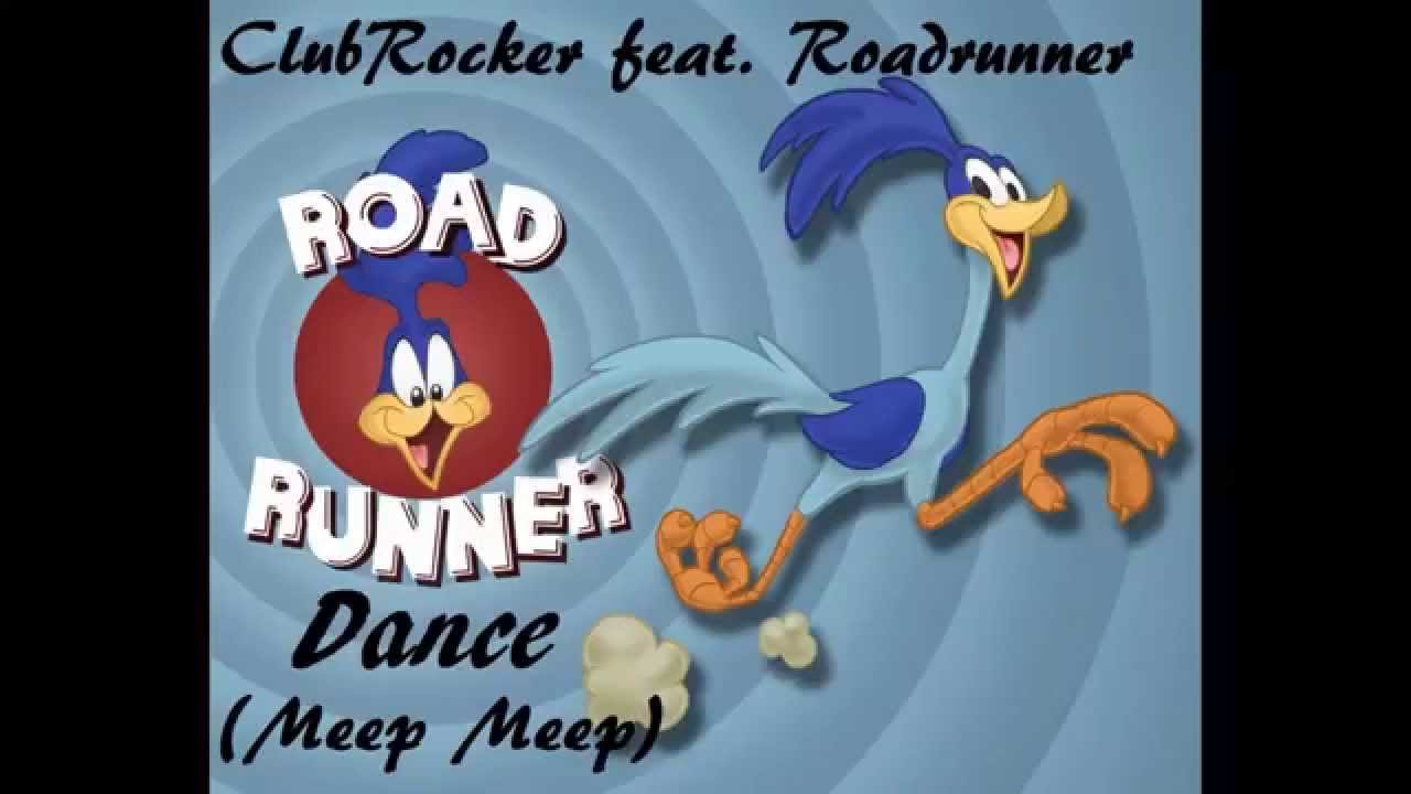 ClubRocker feat. Roadrunner - Roadrunner Dance (Meep Meep) - YouTube