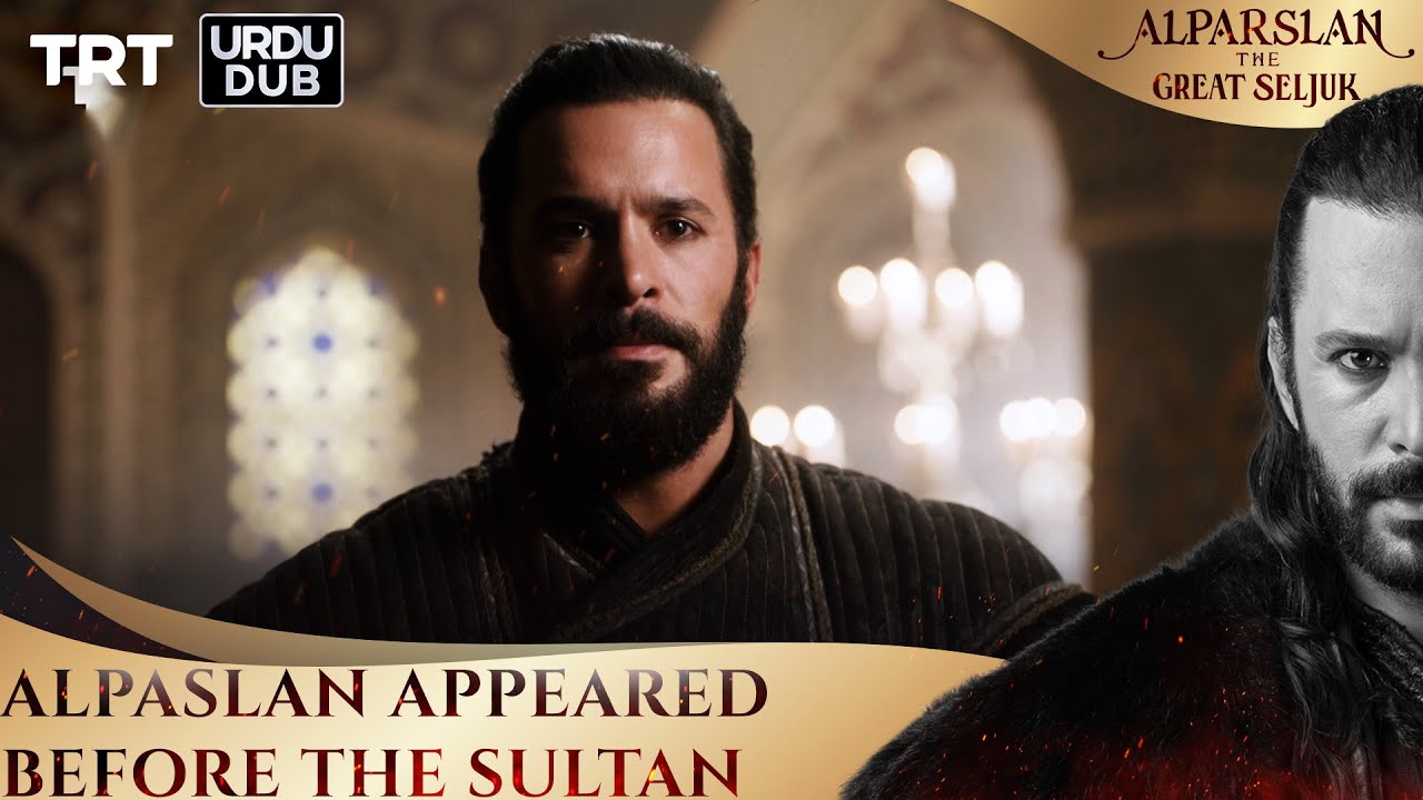 Alpaslan appeared before the sultan | Alparslan: The Great Seljuk ...
