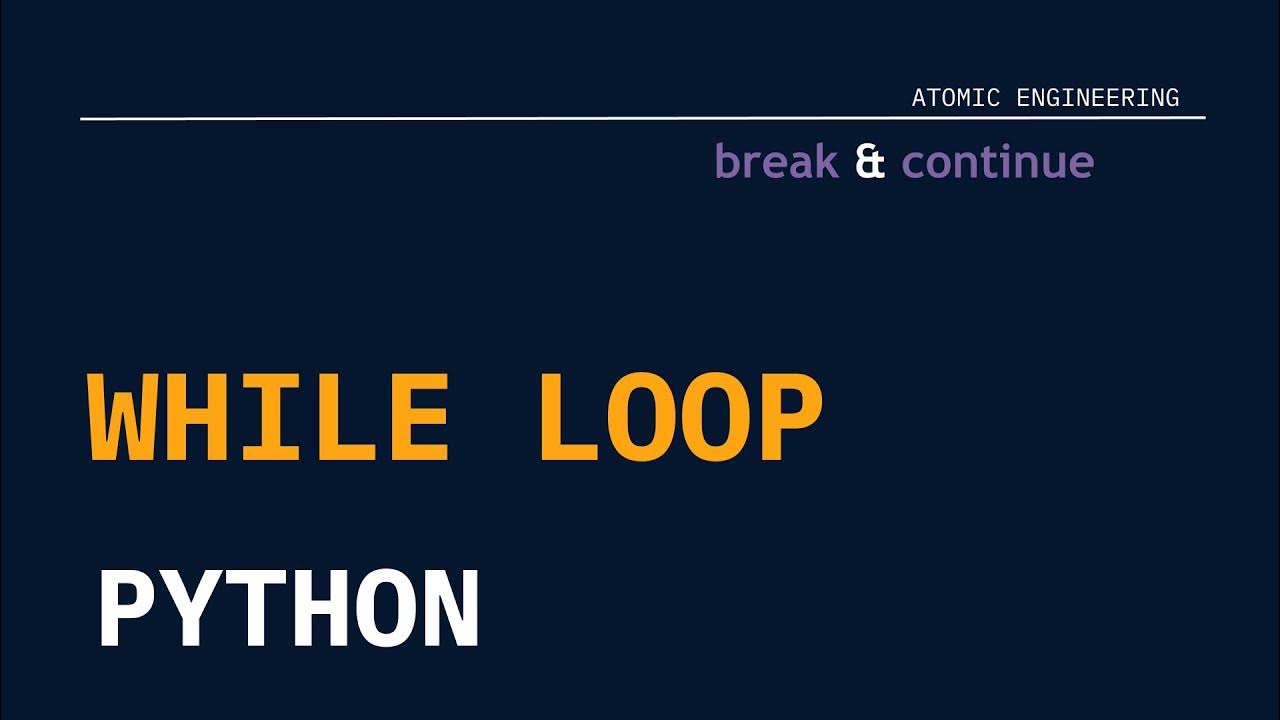 While Loops in Python | Break & Continue Statements with Examples - YouTube