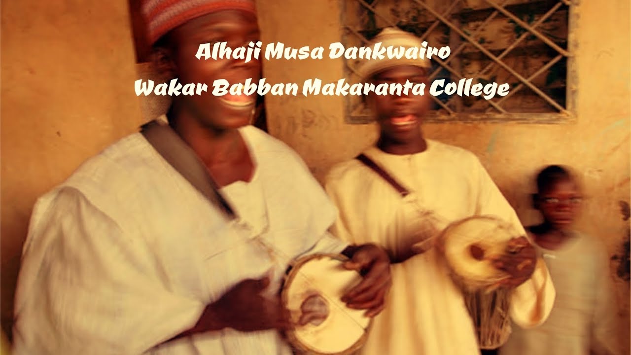 Alhaji Musa Dankwairo - Wakar Babban Makaranta College - YouTube