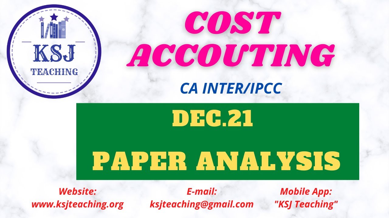 Cost Accounting | ICAI Dec.21 CA Inter Paper Analysis | KSJ Teaching ...
