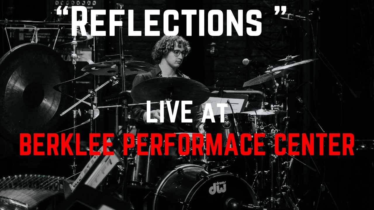 "Reflections" - Maxwell Close LIVE AT BERKLEE PERFORMANCE CENTER - YouTube