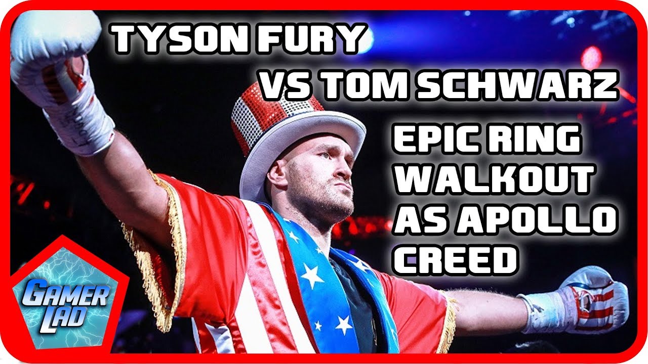 Tyson Fury EPIC Ring Walk vs Tom Schwarz | Apollo Creed - Living In ...