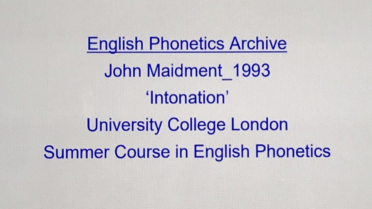 John Maidment_1993_'Intonation'_UCL Summer Course_English Phonetics ...