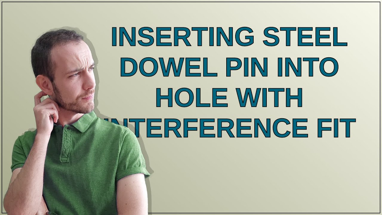 Inserting steel dowel pin into hole with interference fit - YouTube