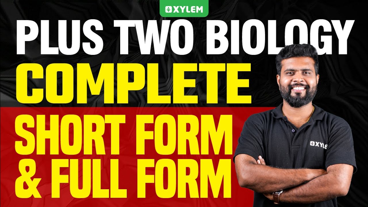 Plus Two Biology | Complete Short Form & Full Form | Xylem Plus Two - YouTube