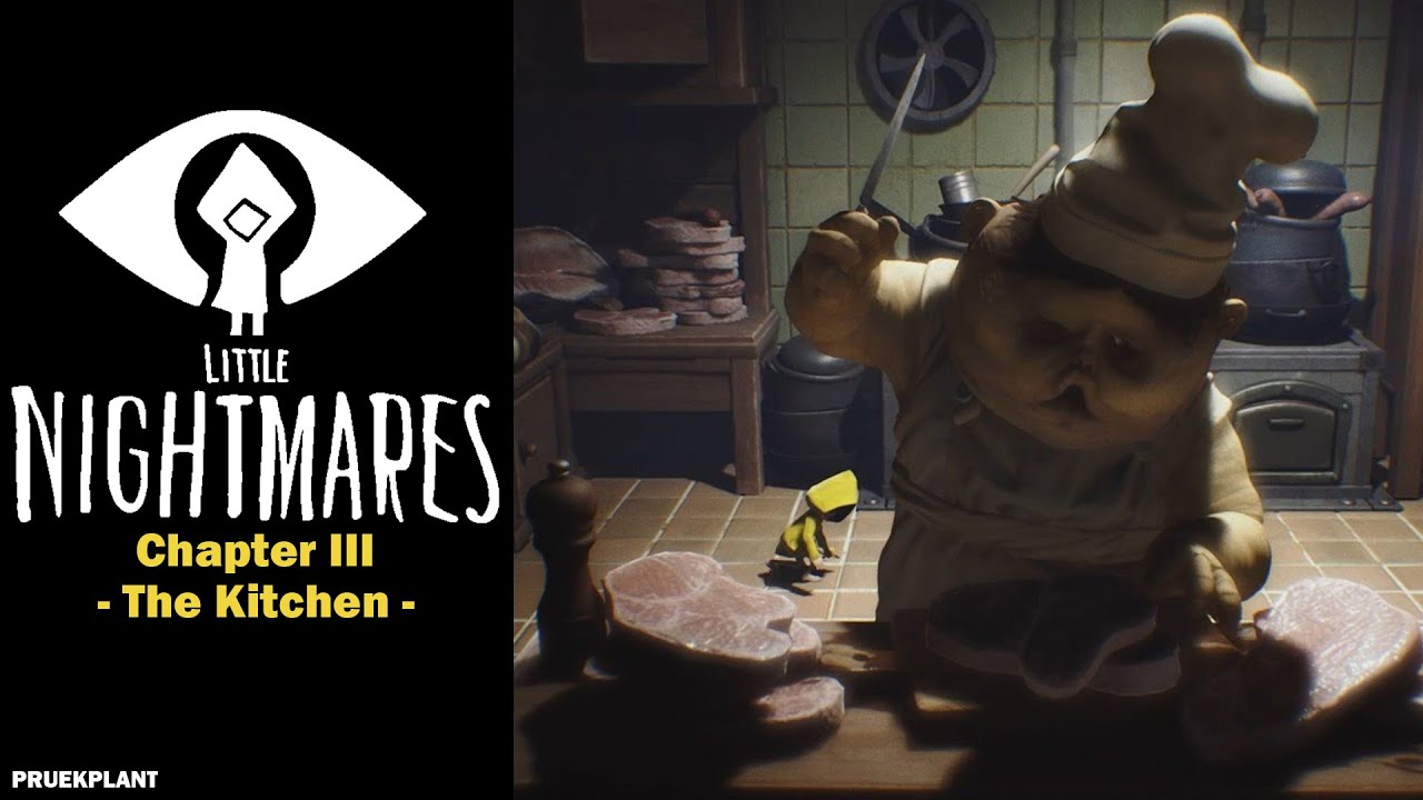 Little Nightmares (2017) - Chapter III : The Kitchen - YouTube