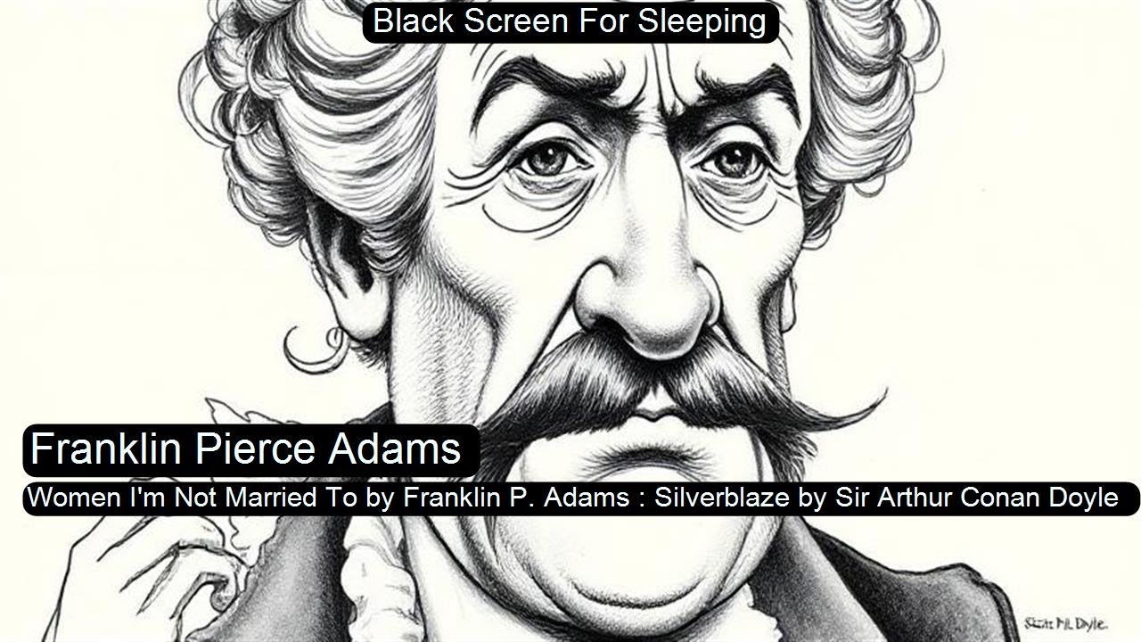 Women I'm Not Married To by Franklin P. Adams : Silverblaze by Sir ...