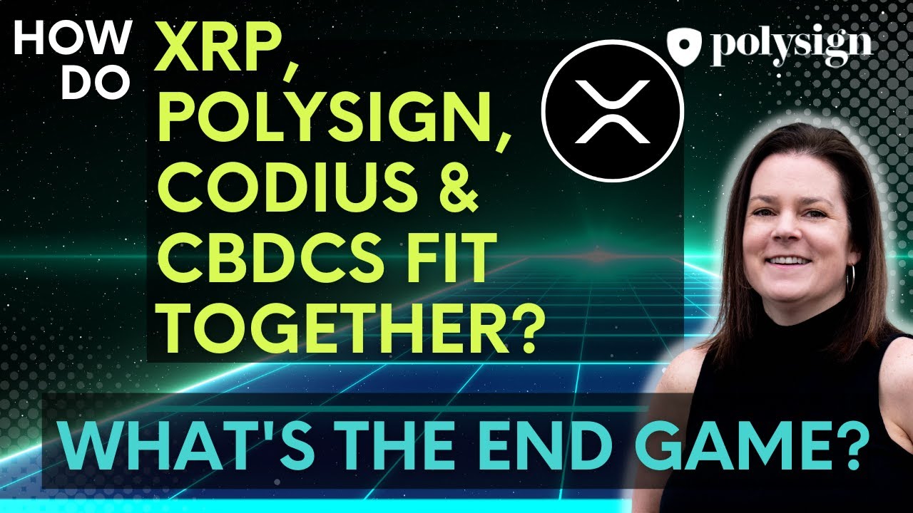 How do XRPL, XRP, Polysign & CBDCs Fit Together? What's the endgame for ...
