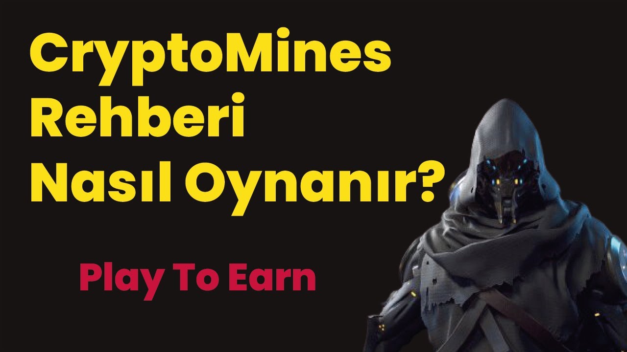 CryptoMines Eternal Rehberi - Play To Earn - Nasıl Oynanır? - YouTube