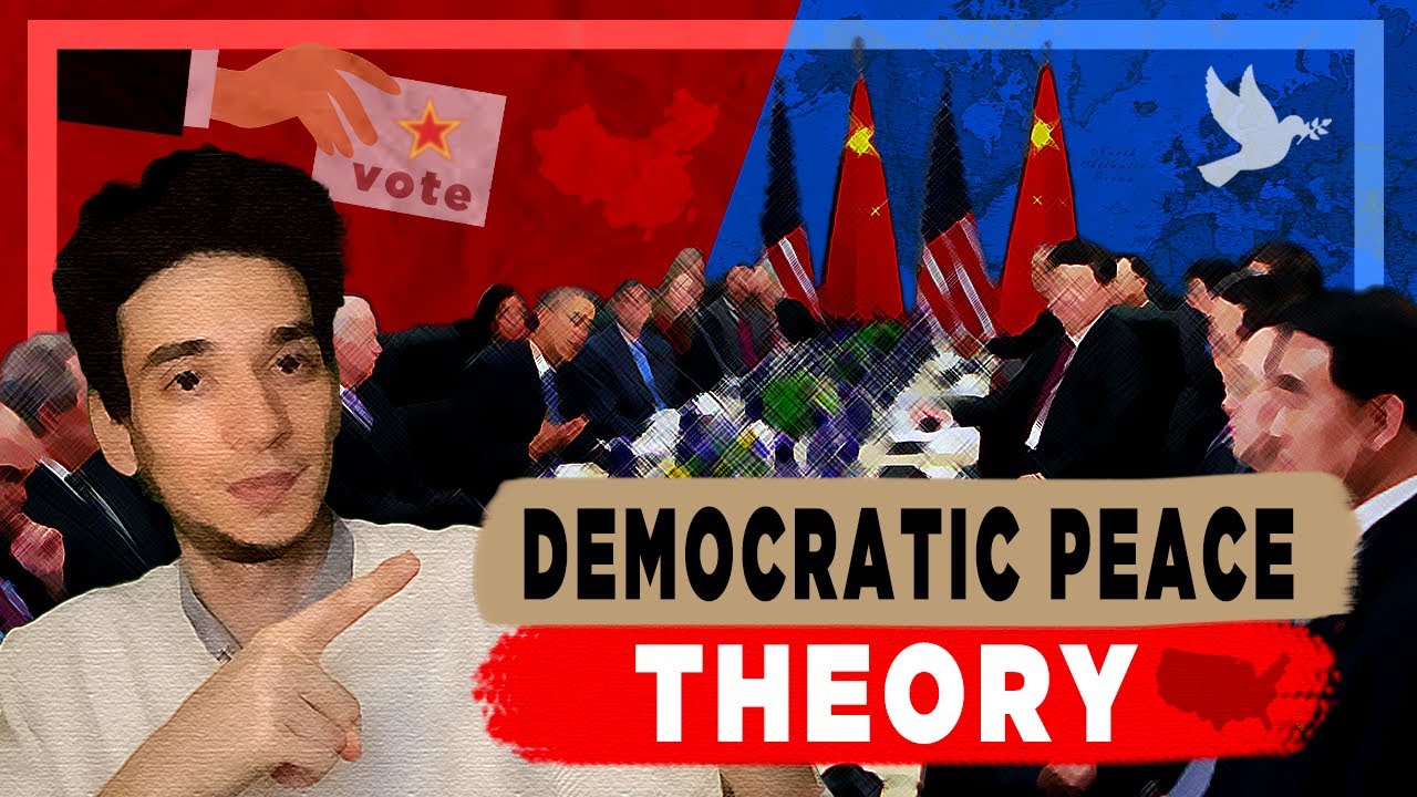 Democratic Peace Theory What If China Was A Democracy Youtube