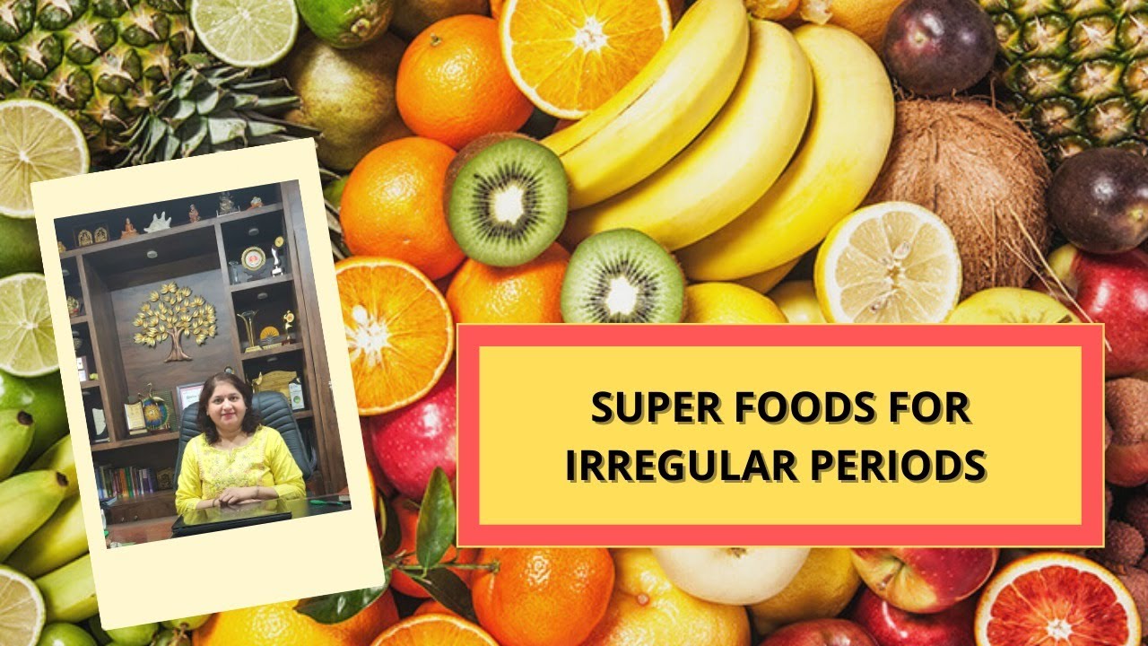 Super foods for Irregular periods - YouTube