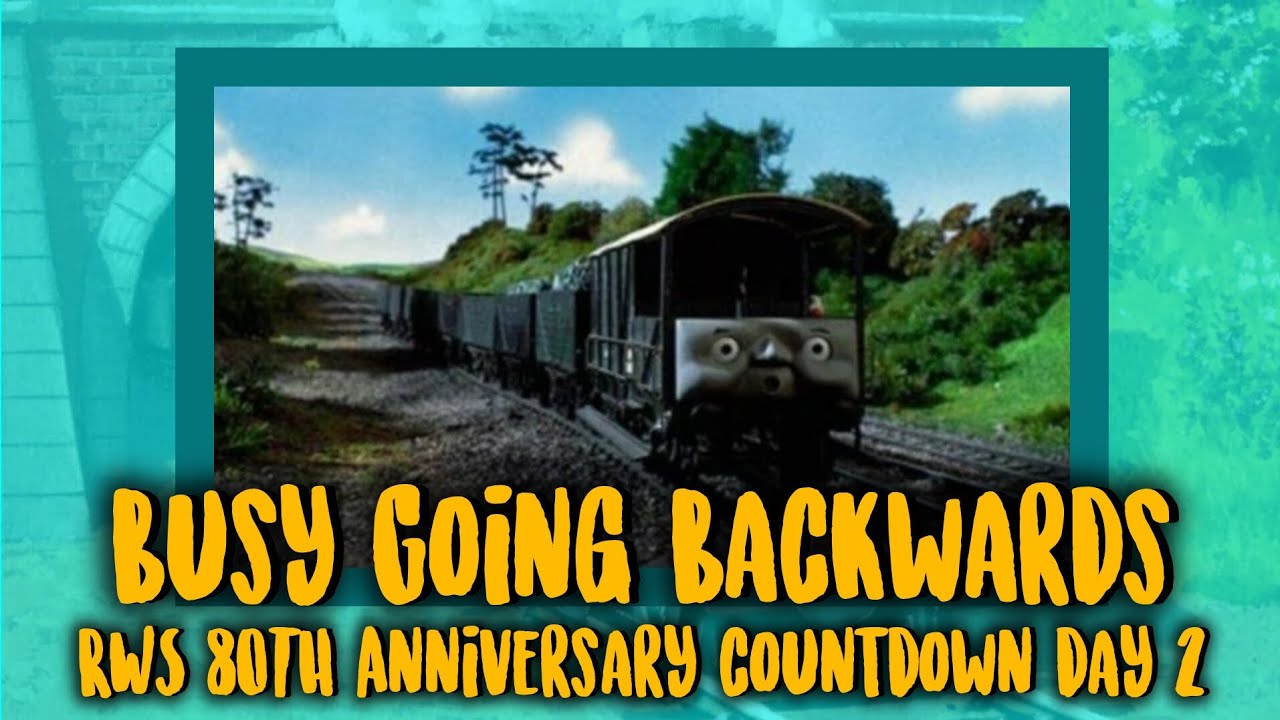 Busy Going Backwards | RWS 80th Anniversary Countdown Day 2 (BTWF ...