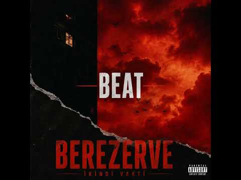 ikindi Vakti Berezerve Beat