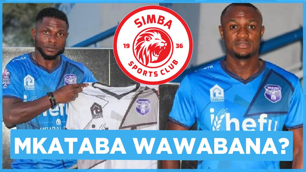 EXCLUSIVE: MKATABA WA SIMBA KWA AKPAN, OKWAH WALIVYOTUA IHEFU / IHEFU ...