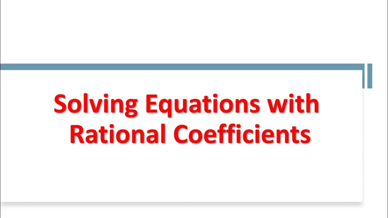 Solving Equations with Rational Coefficients - YouTube