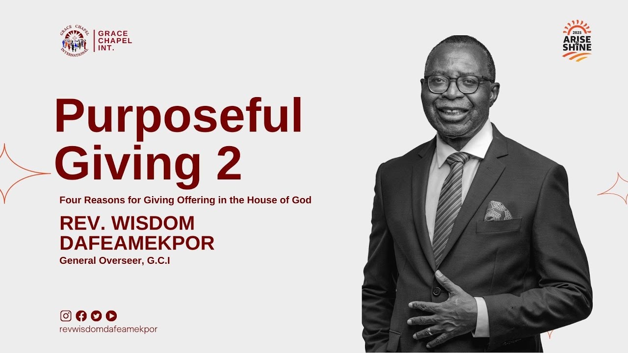 PURPOSEFUL GIVING || FOUR REASONS FOR GIVNG OFFERING IN THE HOUSE OF ...