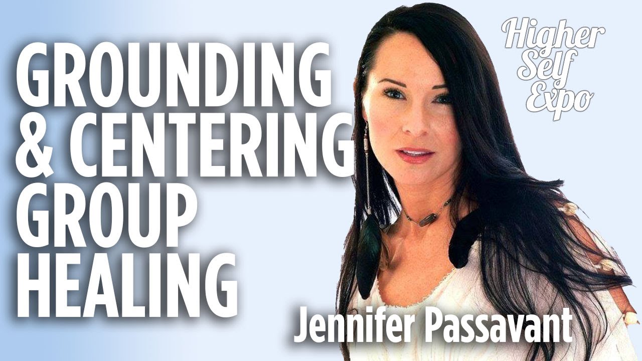 Grounding and Centering Group Healing with Jennifer Passavant - YouTube