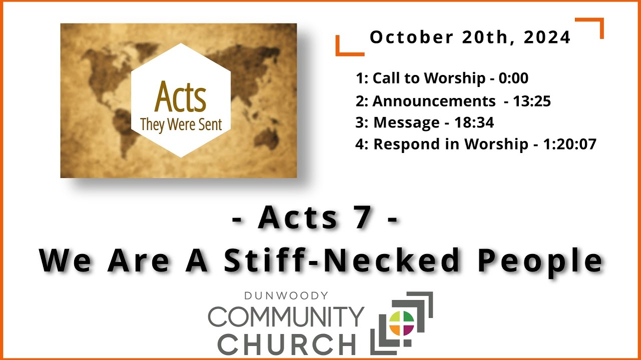 October 20th, 2024 - Acts 7 -- We Are A Stiff-Necked People - complete ...