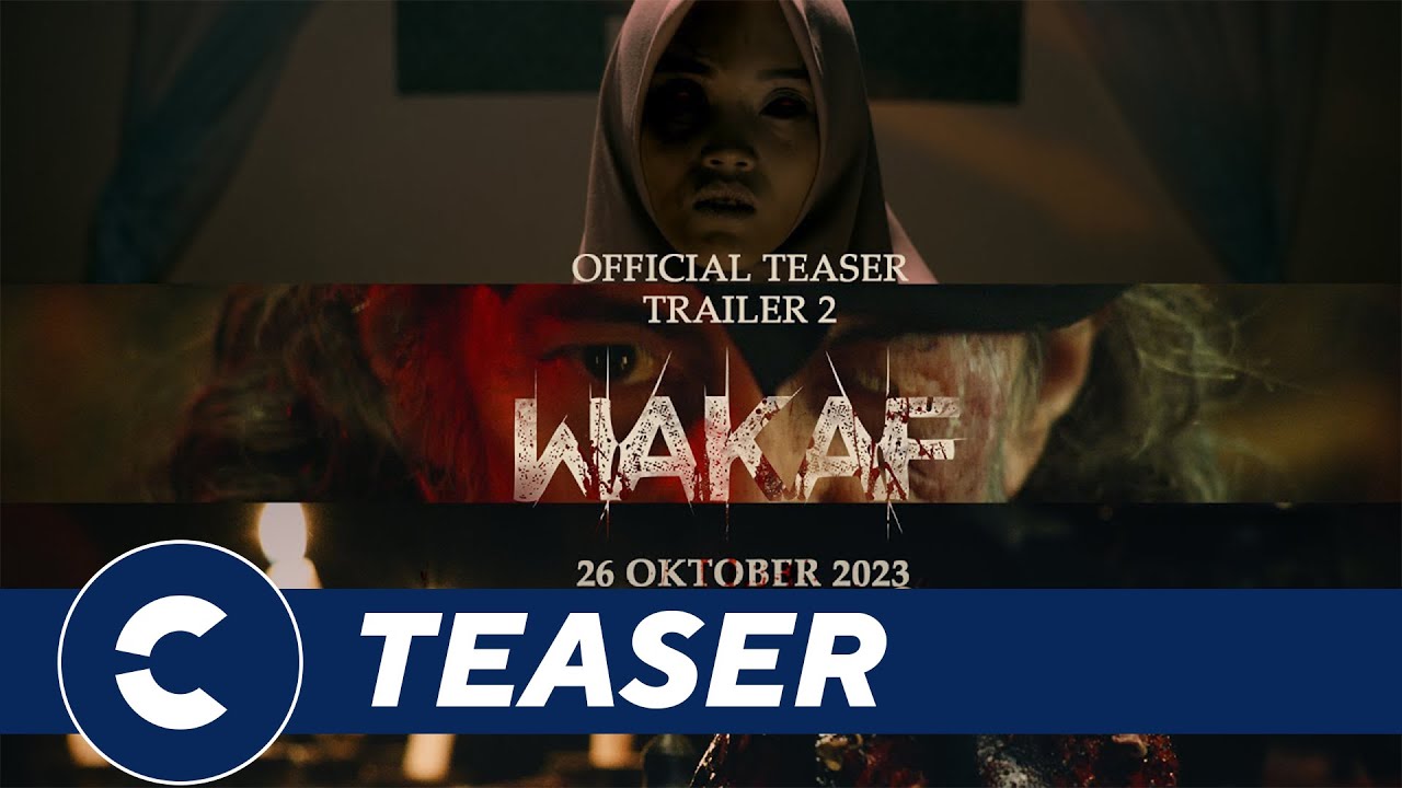 Official Teaser Trailer 2 WAKAF - Cinépolis Indonesia - YouTube
