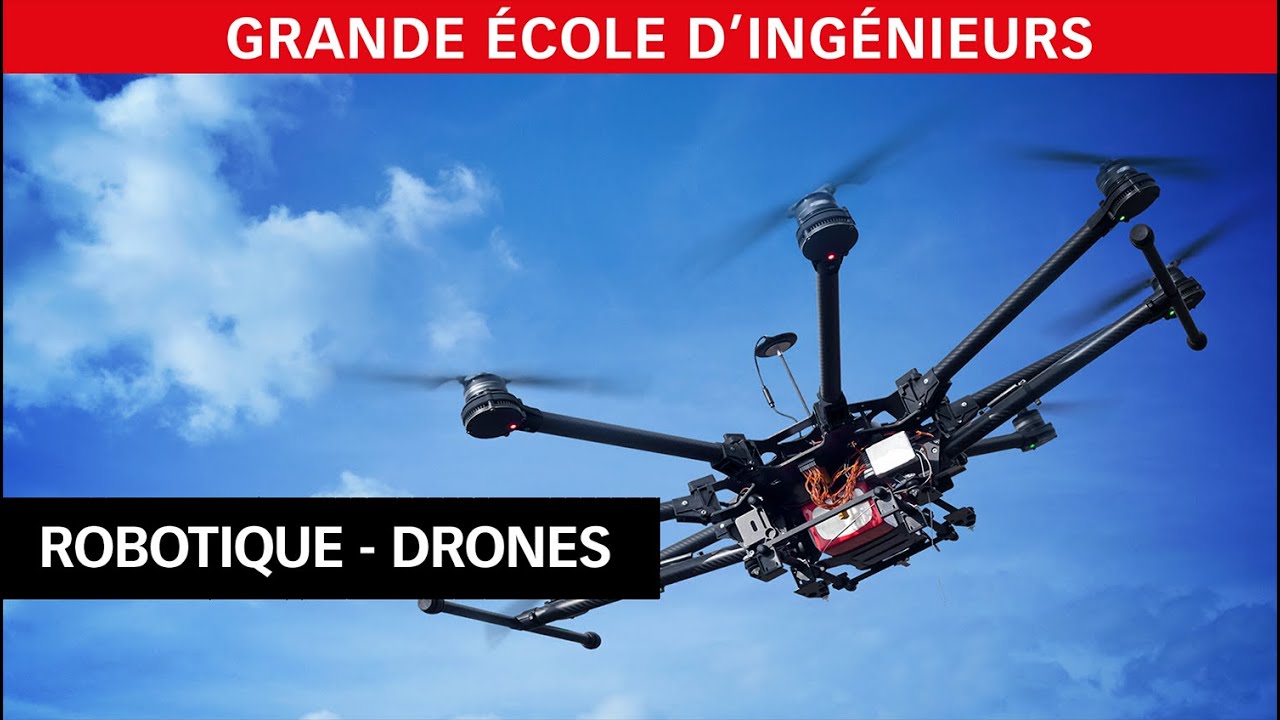 Devenir Ingénieur - Robotique Drones - YouTube
