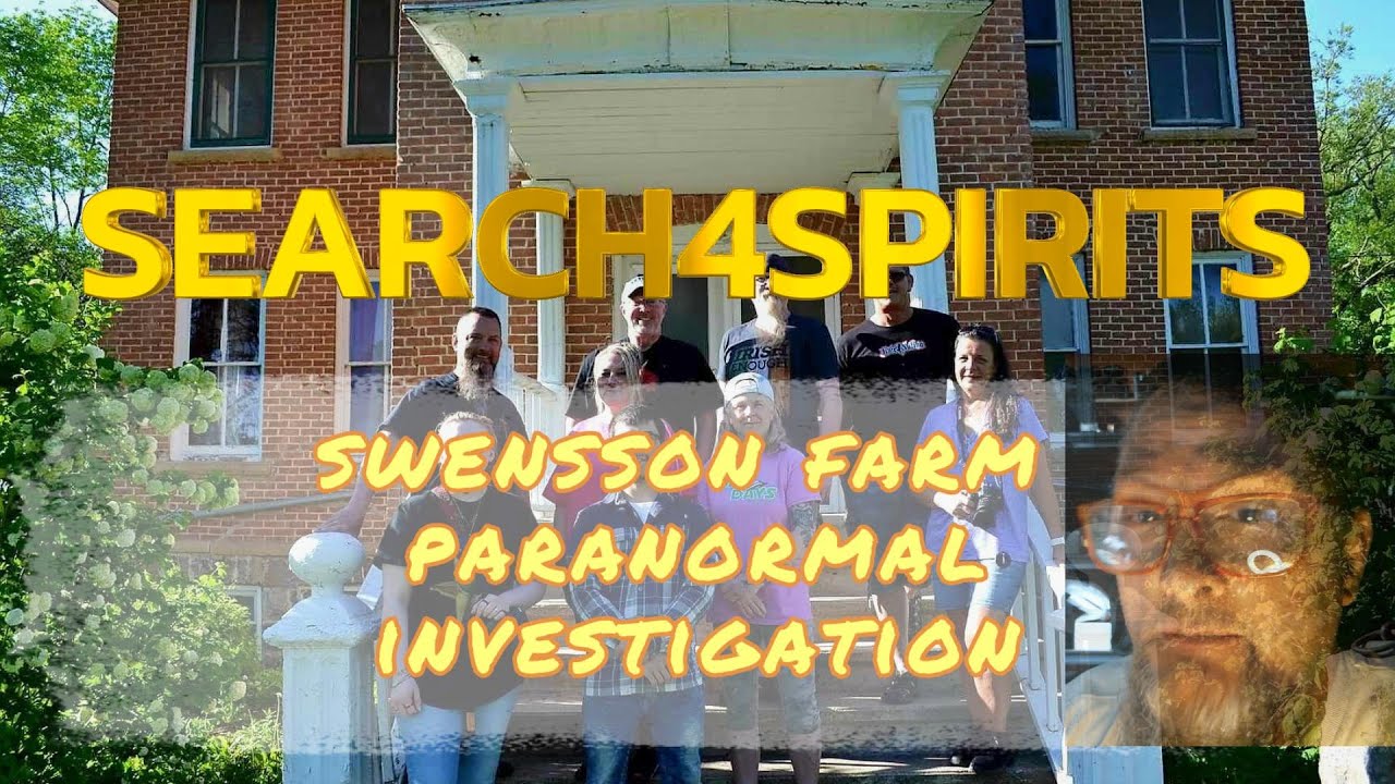 Haunted Minnesota: Ghost investigation at Historic Swensson Farm ...
