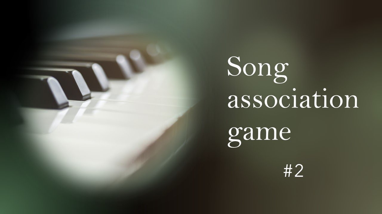 Song Association Game 2 - YouTube