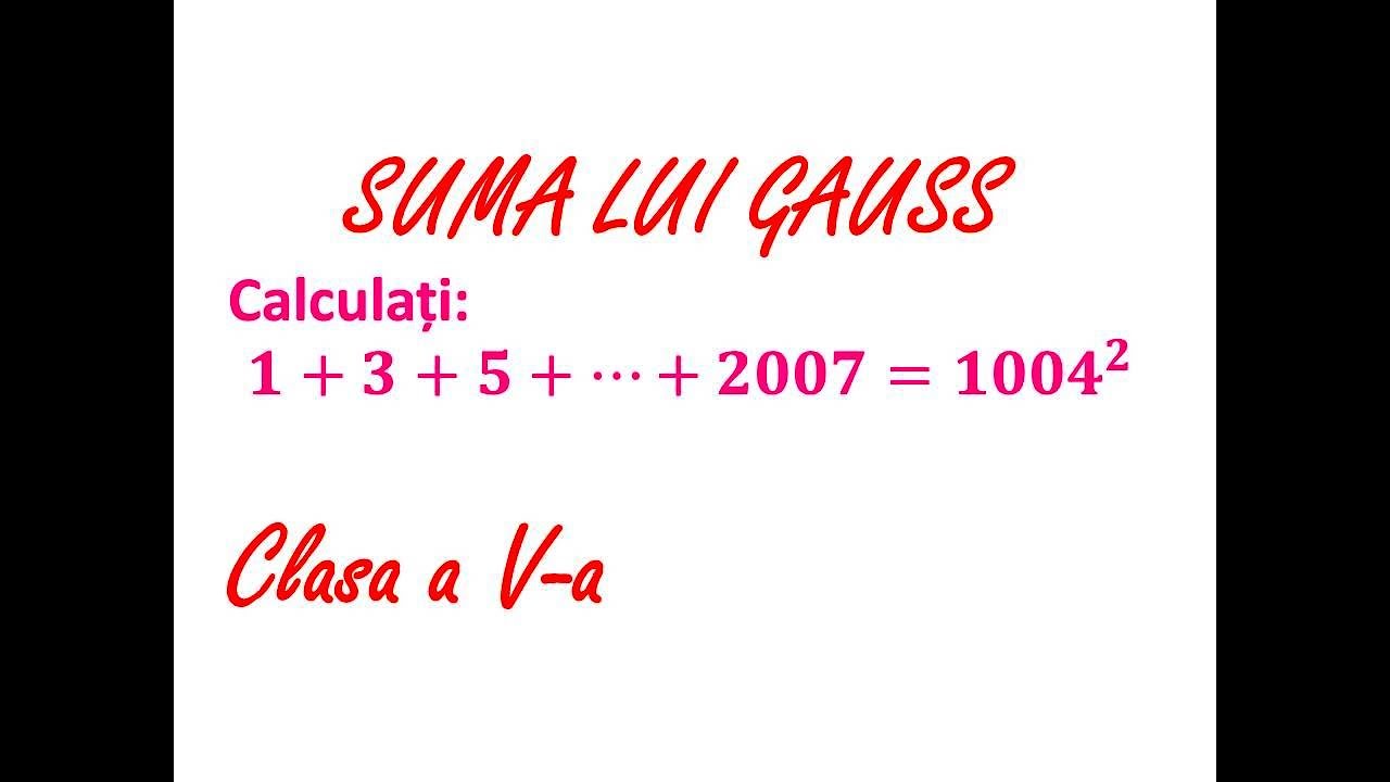 SUMA GAUSS ️ Clasa a V-a - YouTube