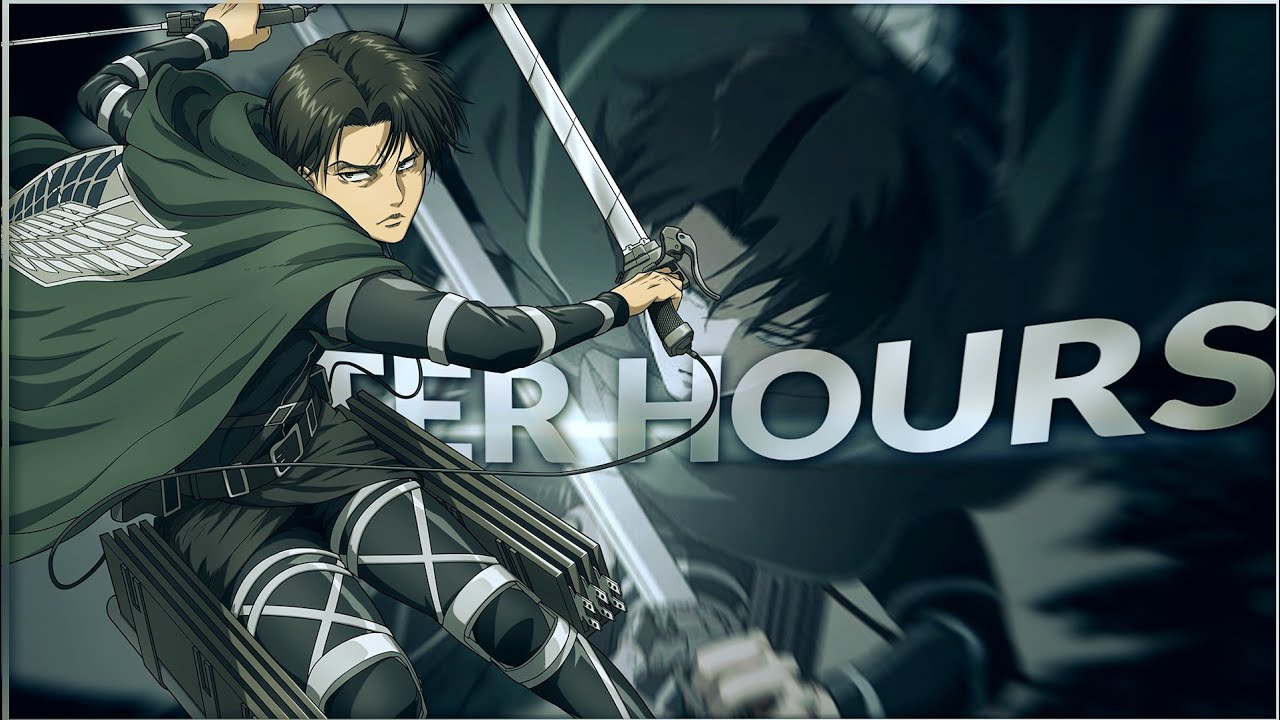 After Hours - Levi Ackerman [Edit/Amv] ‘Very Quick’ - YouTube