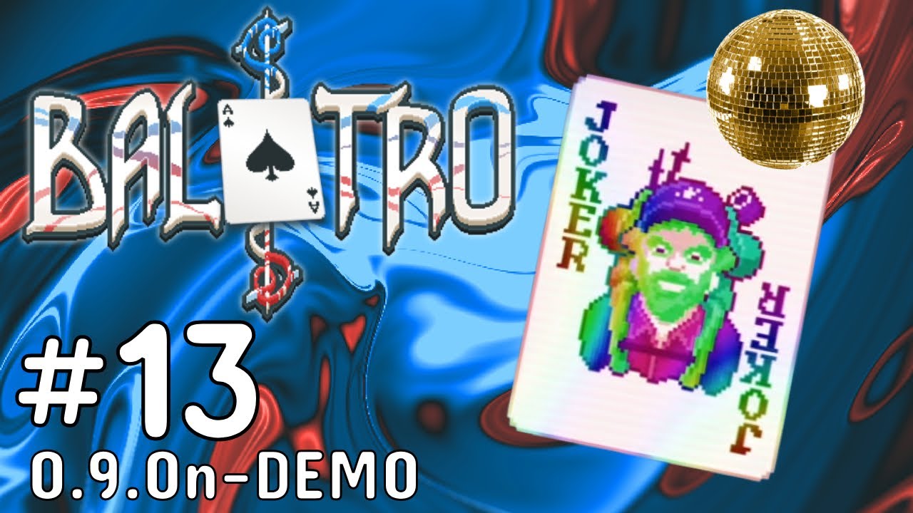 Can Disco Hiker March Us To Victory? | Balatro #13 (V.0.9.0n-DEMO ...