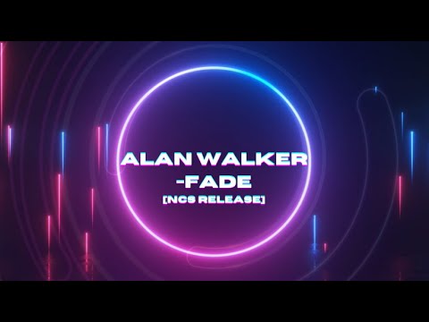 Alan Walker-Fade-[NCS Release] - YouTube