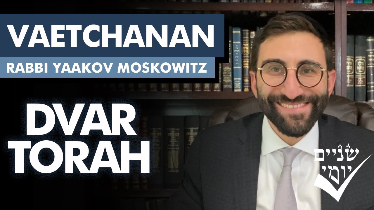 Shnayim Yomi - Vaetchanan - D'var Torah - YouTube