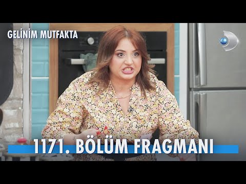 Gelinim Mutfakta 1171. Bölüm Fragmanı