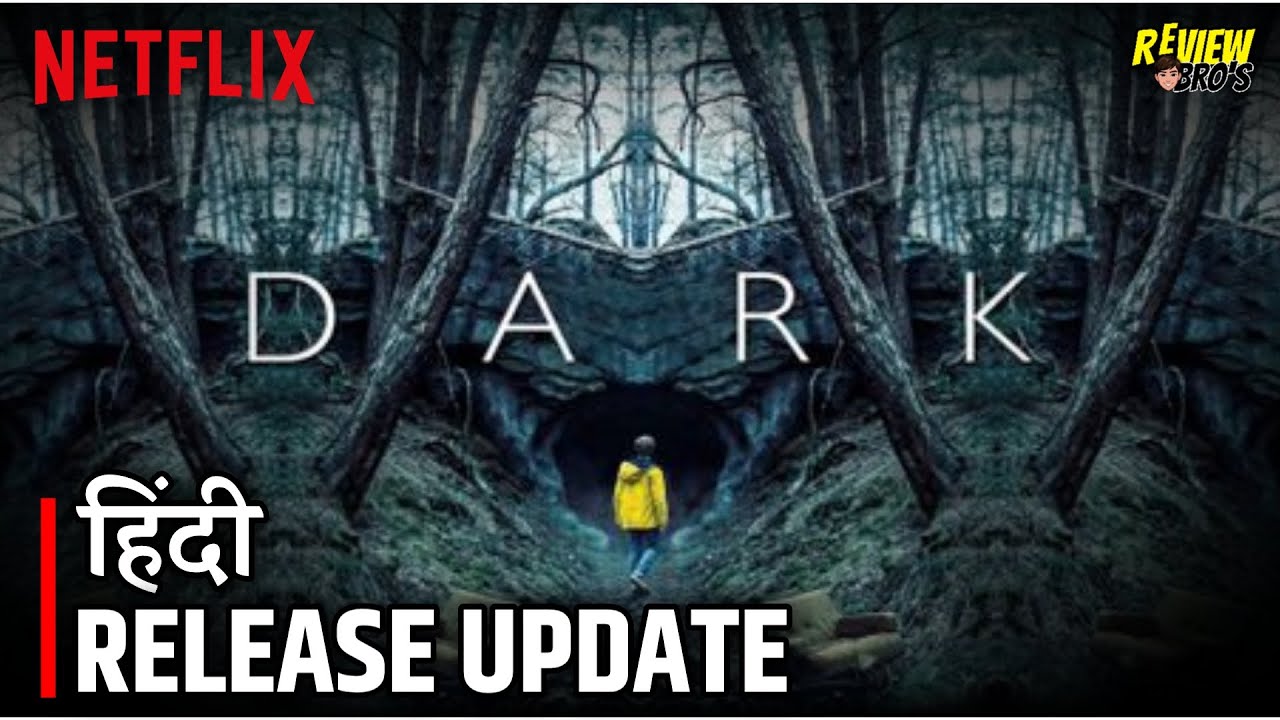 Dark Hindi Dubbed Release Date | Dark Hindi Dubbed Update | Dark Hindi ...