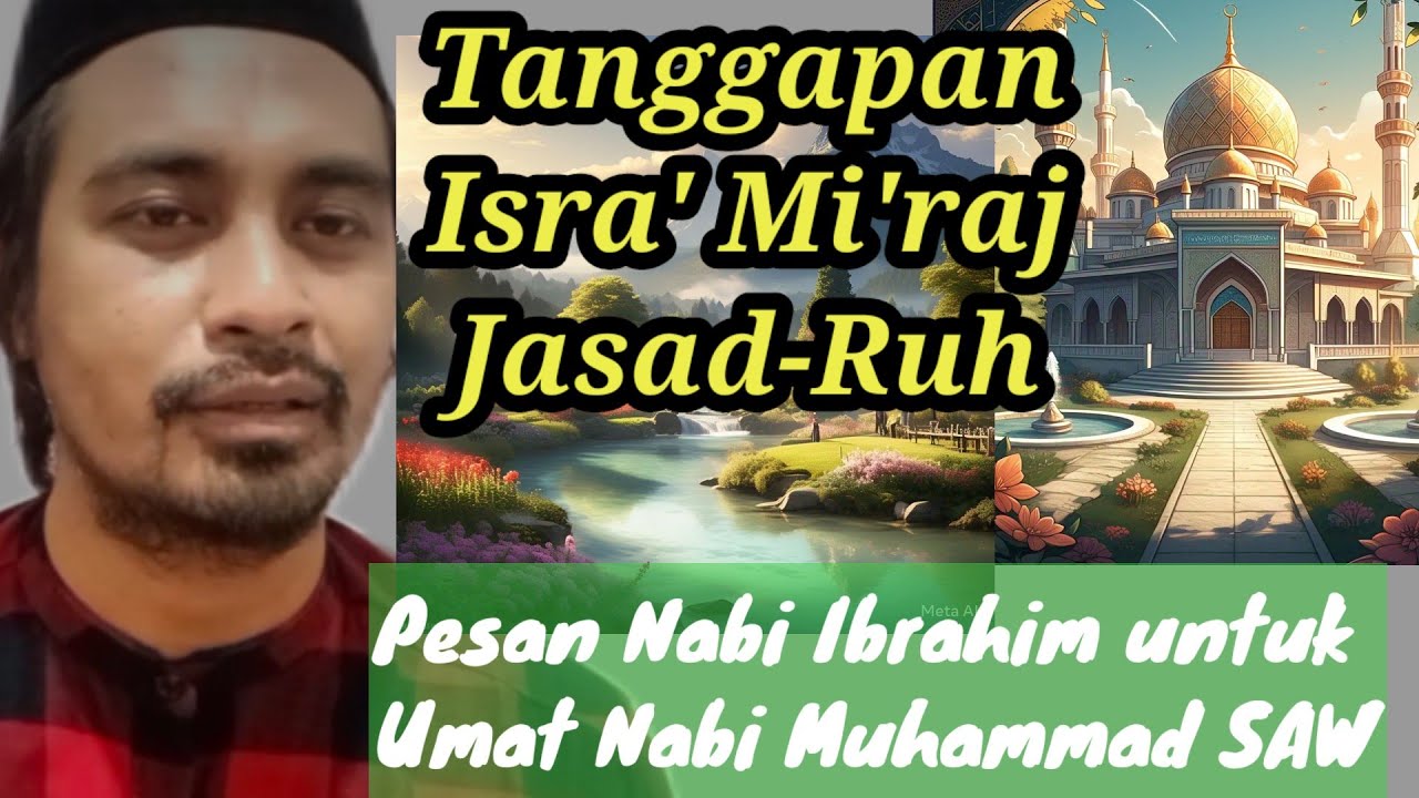 Menjawab Isra Mi'raj Ruh dan Jasad / Pesan Nabi Ibrahim untuk Umat Nabi ...