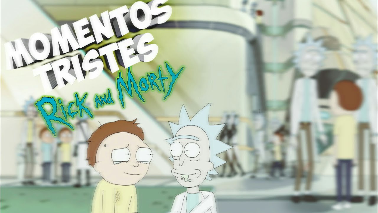 Top momentos tristes en rick y morty - YouTube