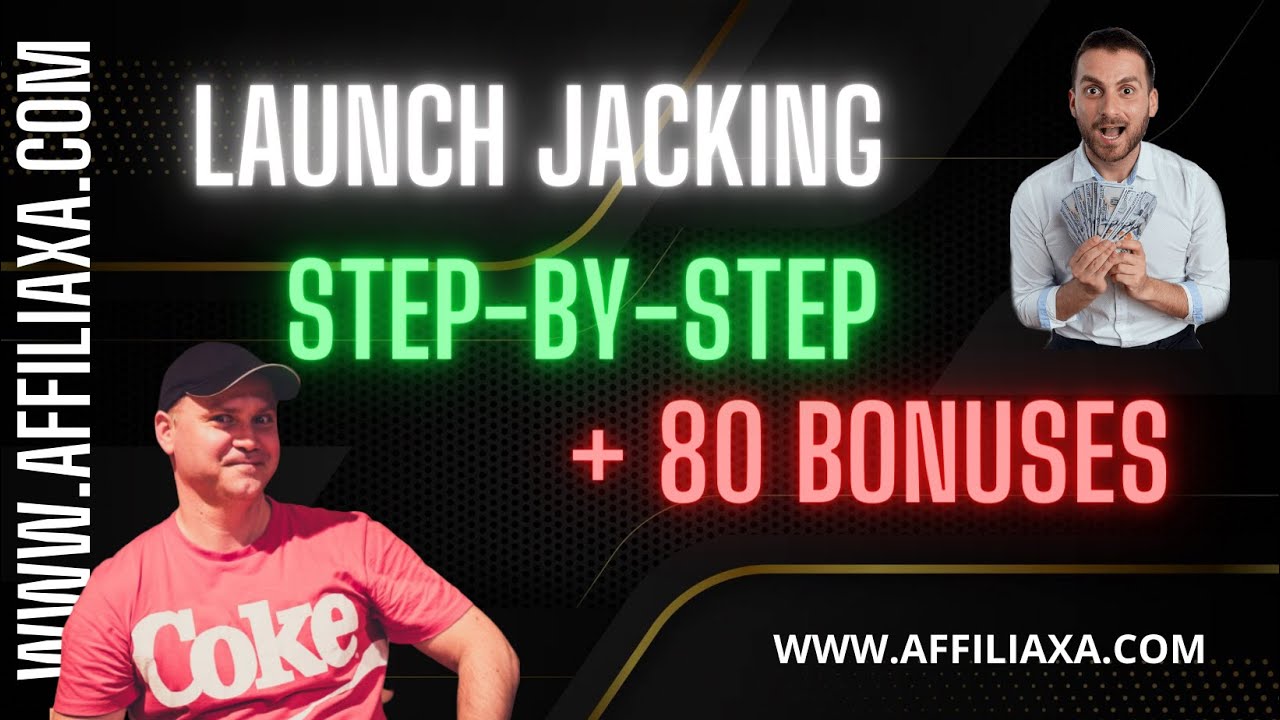 Launch Jacking Tutorial - A Step-by-Step Guide on How To Make Money ...
