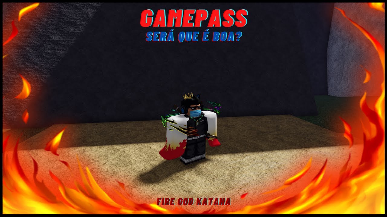 Mostrando gamepass! Fire God Katana vale apena? | Roblox - Slayer ...