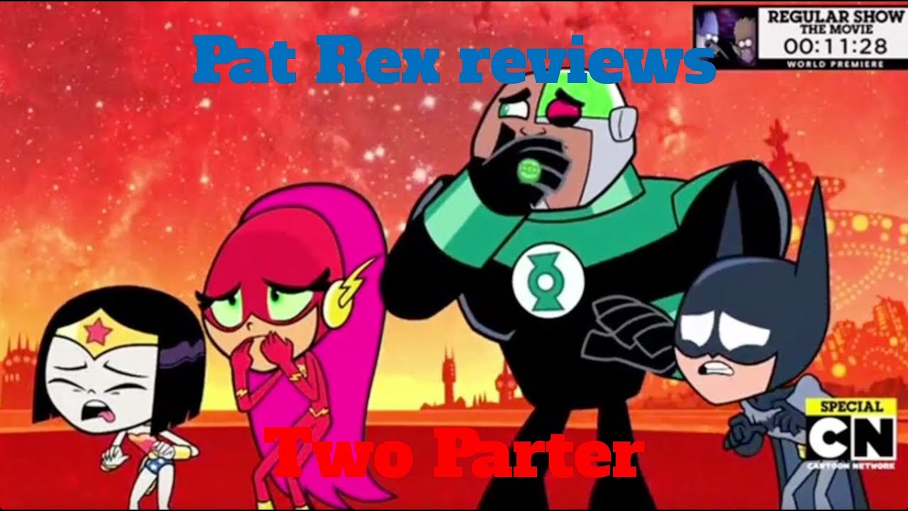 Pat Rex reviews Two Parter (Teen Titans Go!) - YouTube