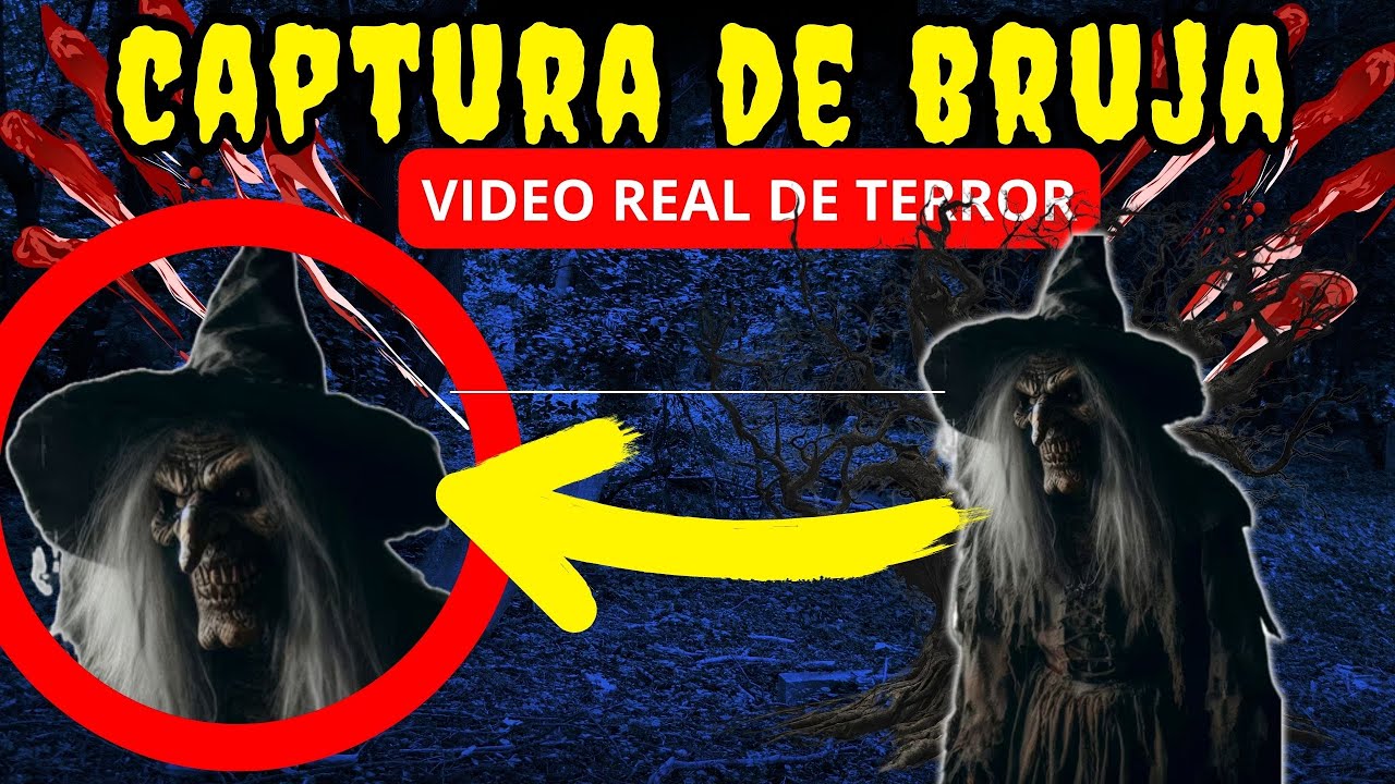 CAPTURA DE BRUJA REAL (VIDEO REAL) - YouTube