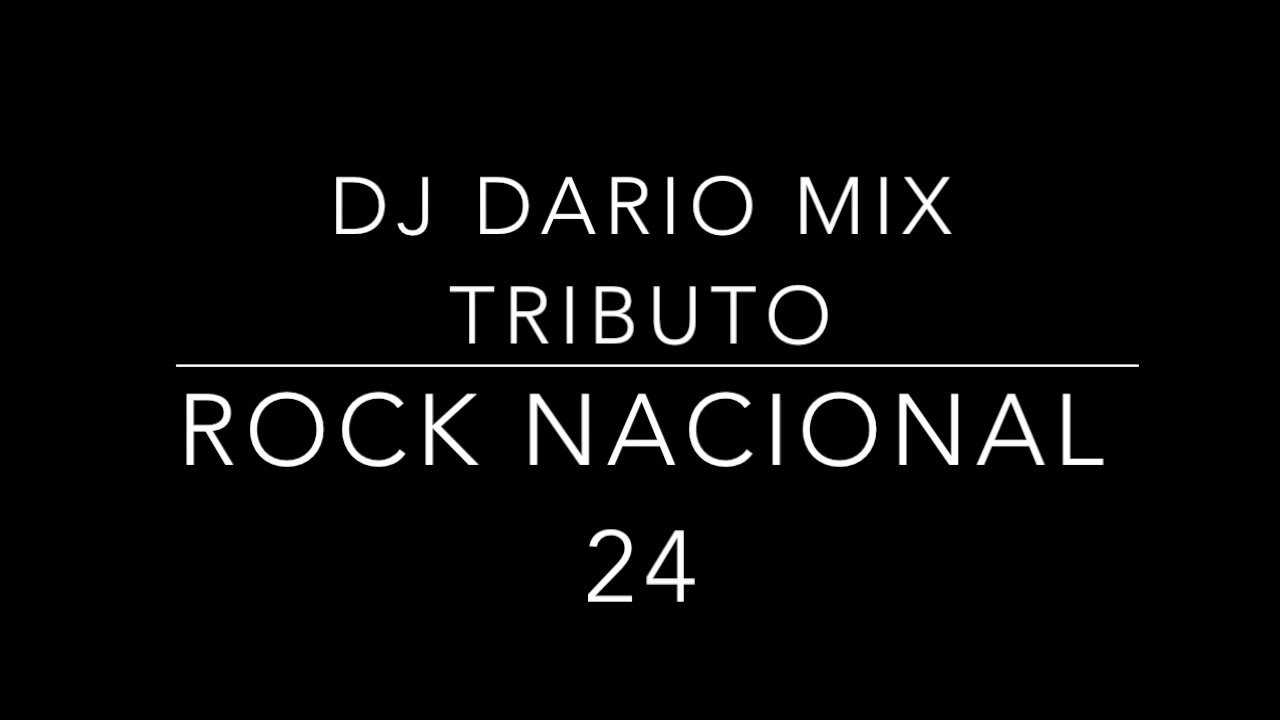 dj dario mix tributo rock nacional 24 1 - YouTube
