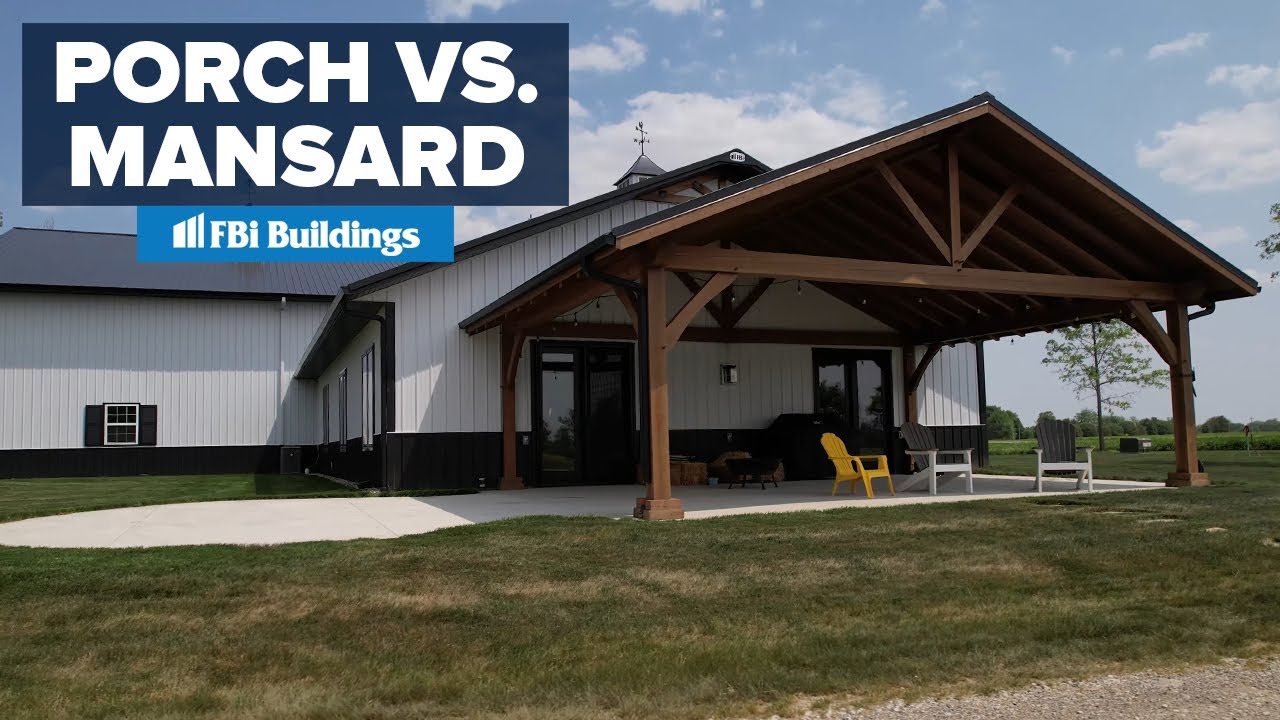 Pole Barn Porch vs. Mansard - YouTube