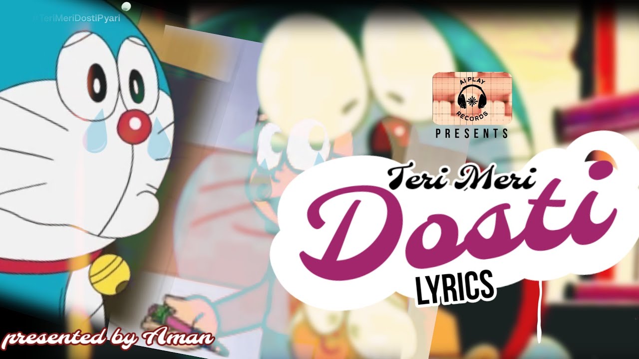 #terimeridosti | song | ft. doraemon | original lyrical song | Aip ...