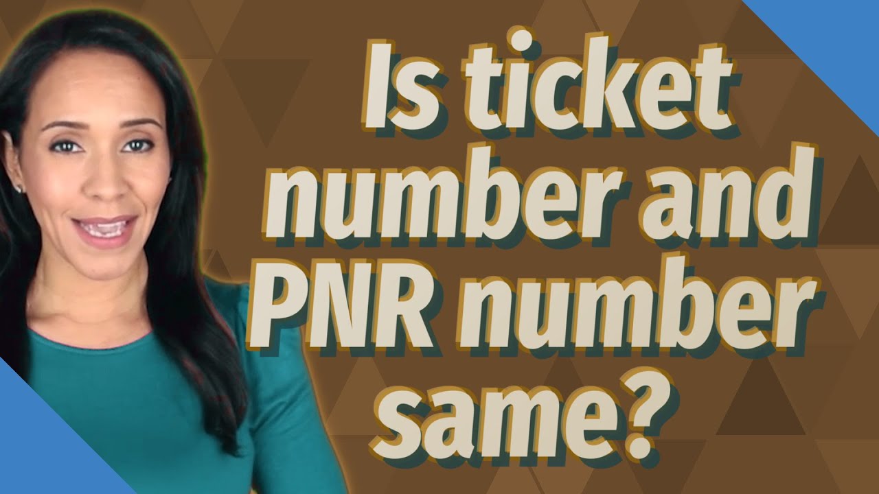 Is Ticket Number And PNR Number Same YouTube is-ticket-number-and-pnr-number-same-youtube