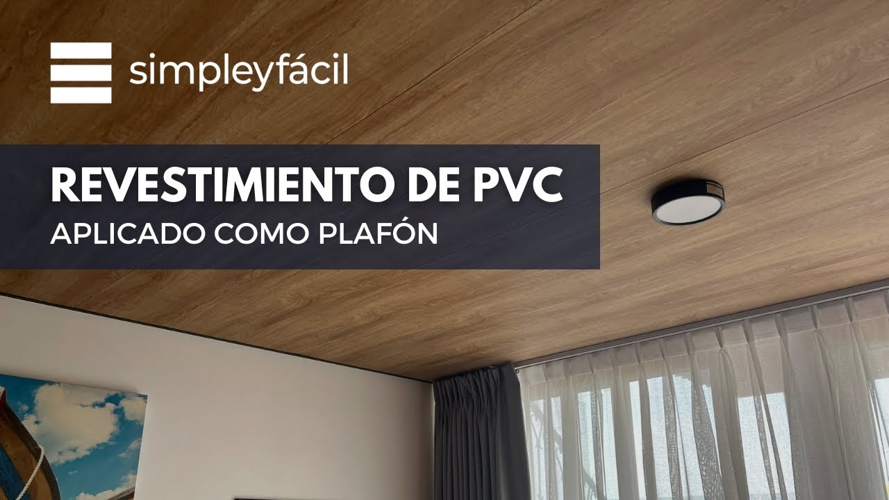 Revestimiento de PVC aplicado como plafón, Simpleyfácil - YouTube